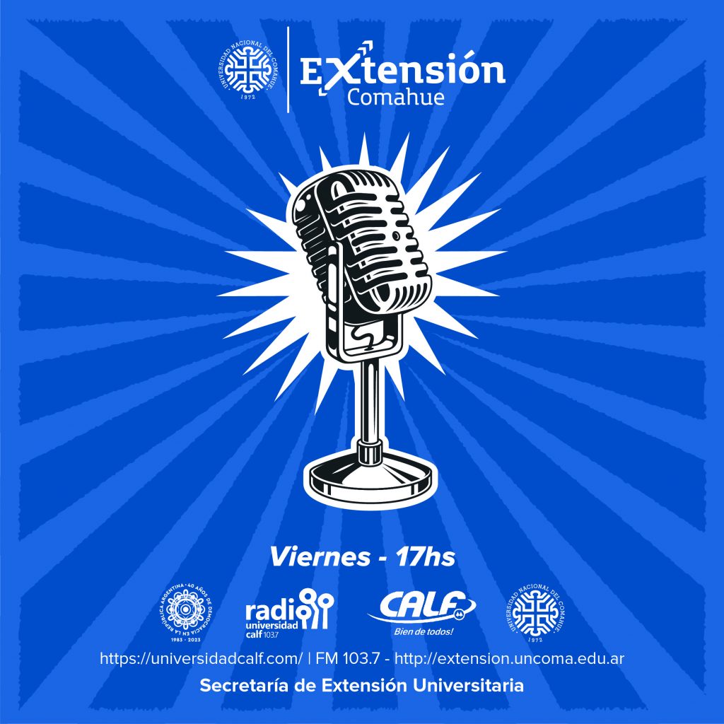 Hoy comienza el Ciclo radial Extensión Comahue – Secretaría de ...